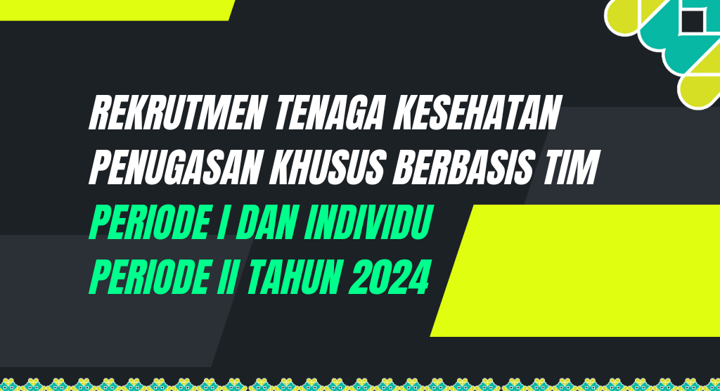 Rekrutmen Tenaga Kesehatan Penugasan Khusus Berbasis Tim Periode I dan ...